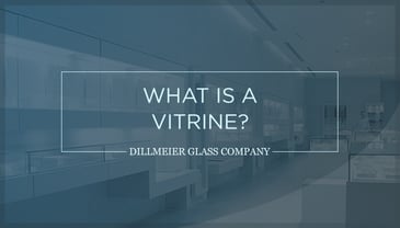 What is a Vitrine?
